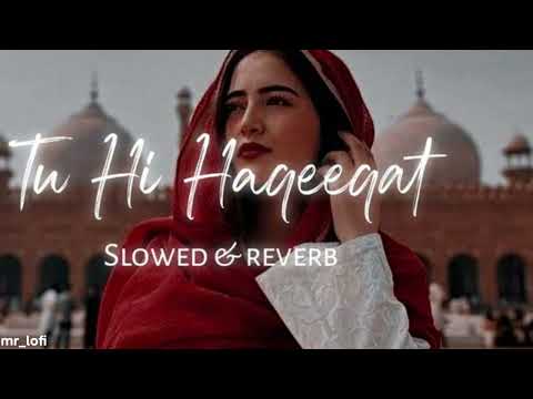 Tu Hi Haqeeqat Lo-fi (slow reverb] |Emraan Hashmi, Soha Ali Khan]mr_lofi7222