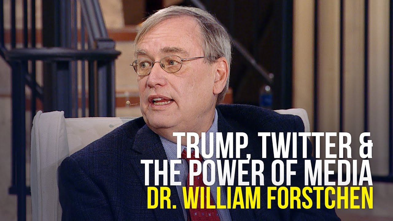 Trump, Twitter and the True Power of Media - Dr. William Forstchen ...