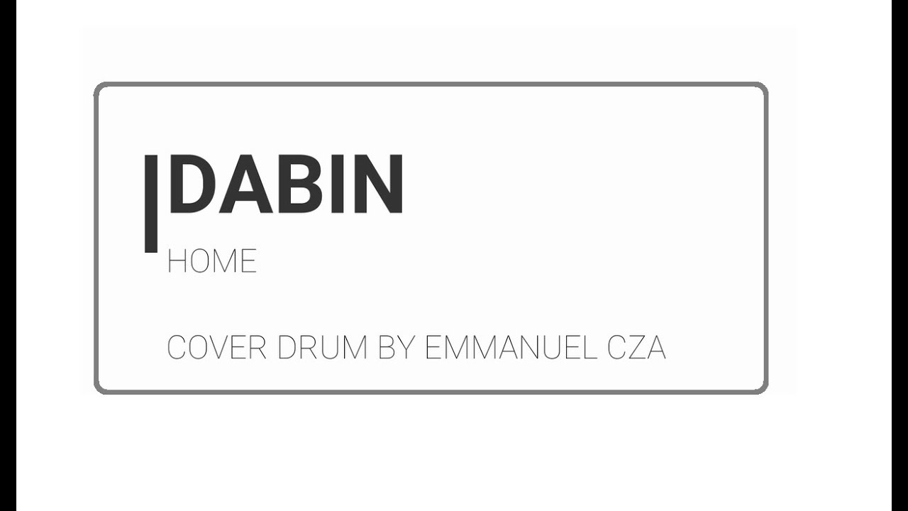 Dabin - Home (Cover Drum Full HD) - YouTube