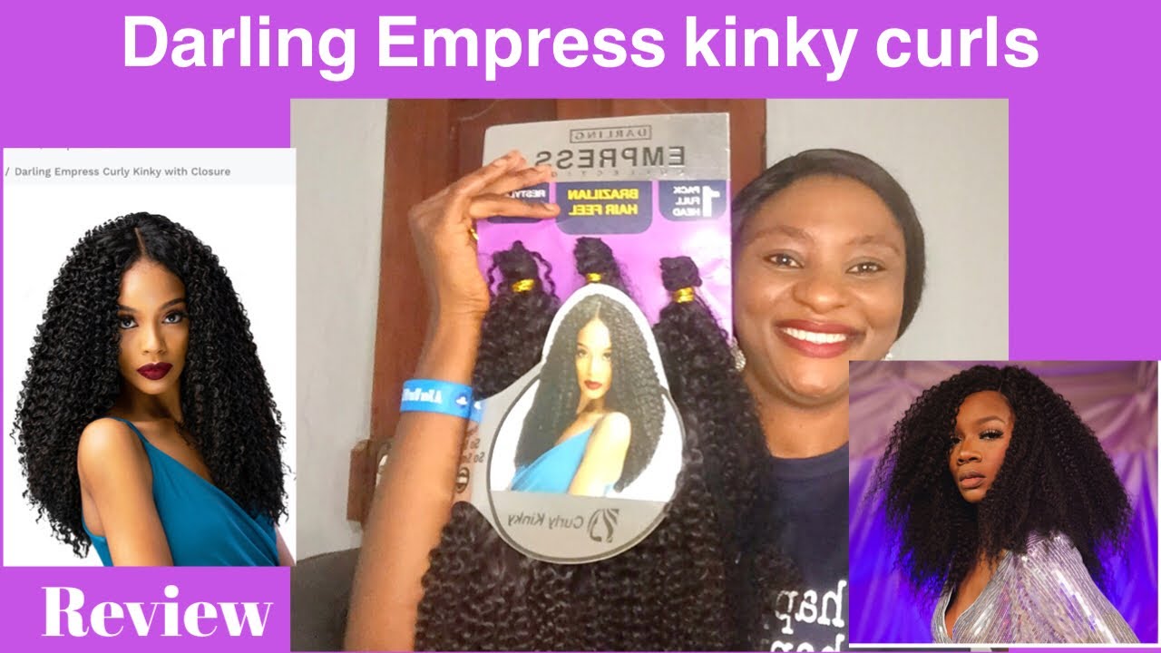 Darling Empress Collection Kinky Curls Review|is it the best affordable ...