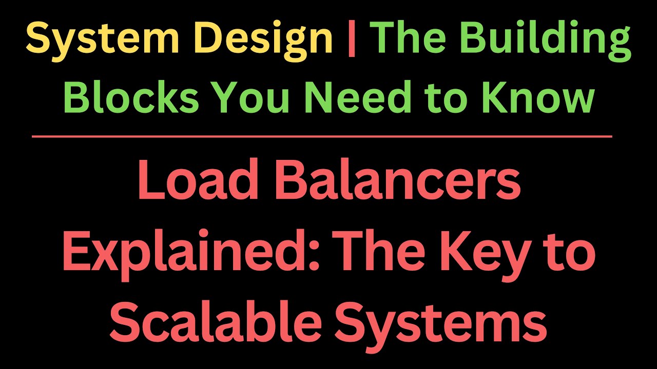 Load Balancers: The Key to Scalable Systems | System Design | The ...