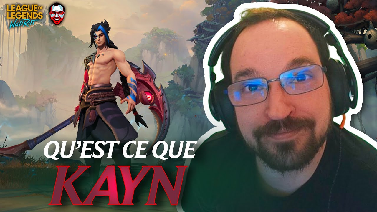 QU'EST CE QUE KAYN ? (KAYN TUTO WILDRIFT) - Extrait de stream - YouTube