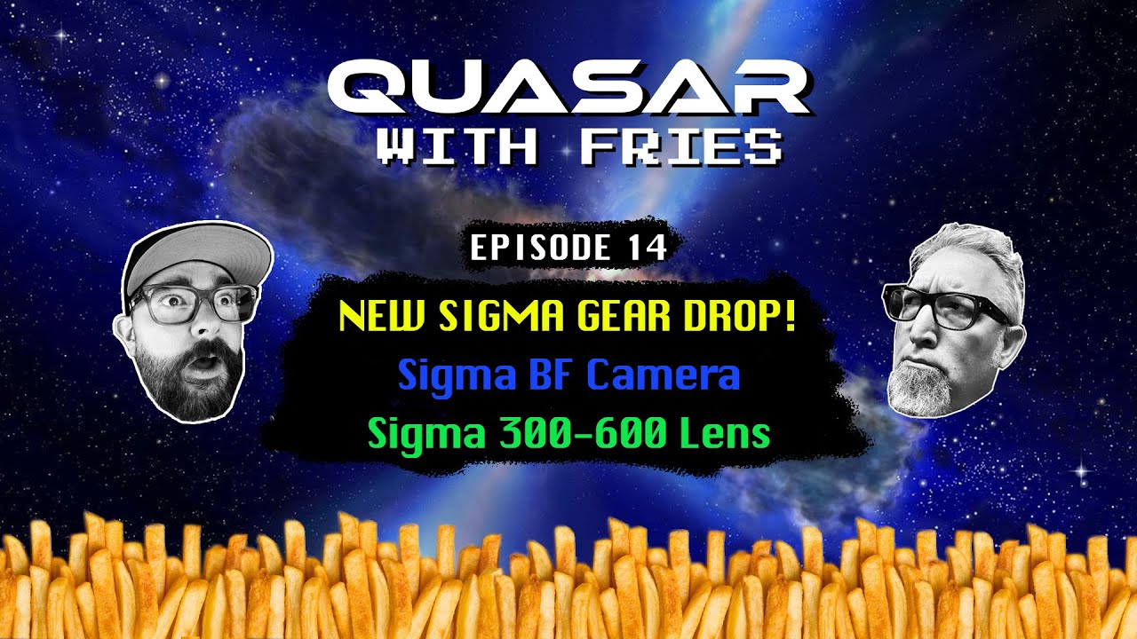 Quasar with Fries EP14: Will the Sigma BF Revolutionize Camera Design ...