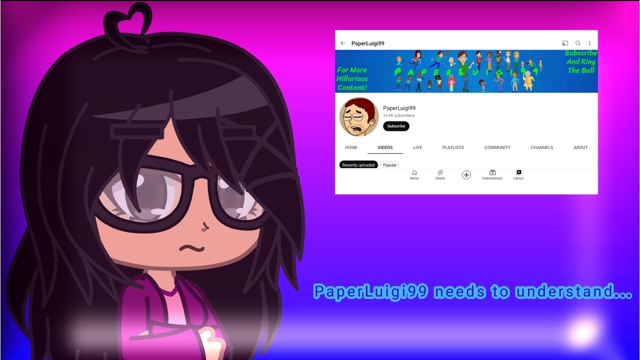 @PaperLuigi99 needs to understand || Gacha Rant || Read Description ...