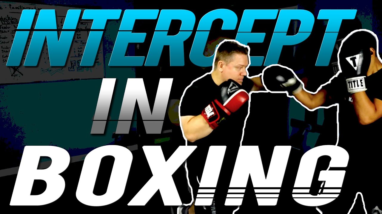 Advanced Boxing Strategy - Intercept in Boxing - YouTube