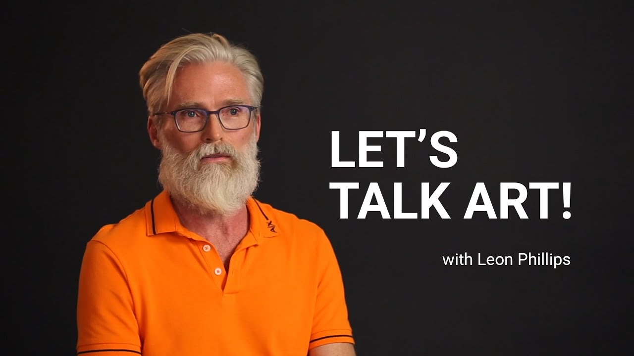 LET’S TALK ART! Leon Phillips (Canada) - YouTube