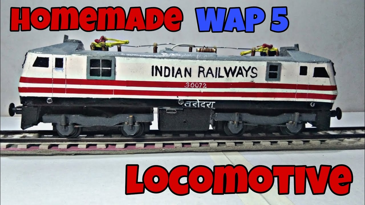 Homemade Wap5 Locomotive | Locomotive Model | Train Model | Indian ...