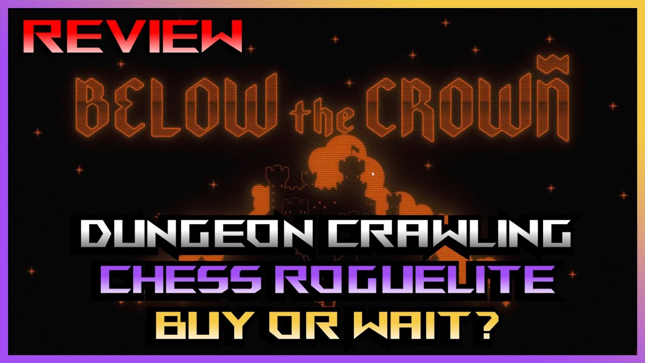 Below the Crown Review - Is This Chess Roguelite Worth It? | Early ...