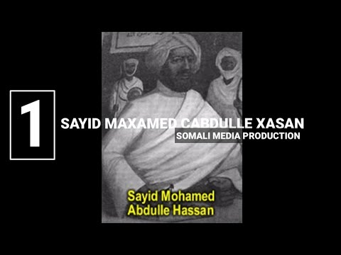 1 sayid maxamed cabdulle xassa galka taariikhda - YouTube
