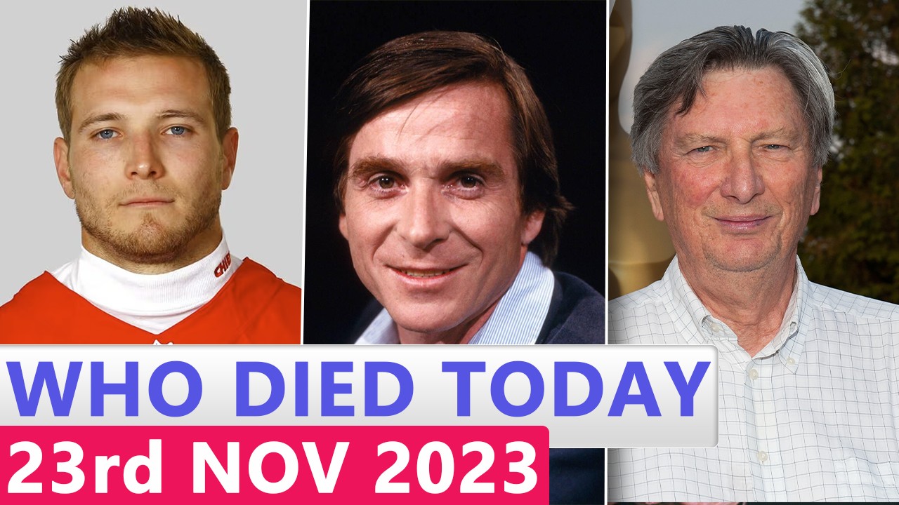 15 Famous Celebrities Who died Today 23rd November 2023 - YouTube