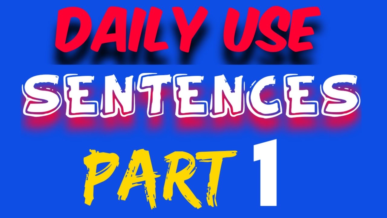 DAILY USE SENTENCES PART 1 YouTube daily-use-sentences-part-1-youtube