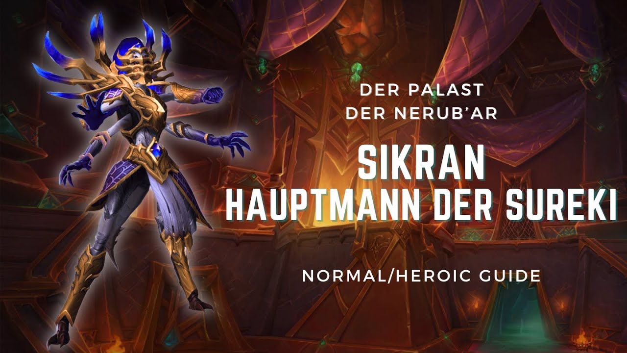 Sikran, Hauptmann der Sureki | GUIDE NHC/HC | Der Palast der Nerub'ar ...