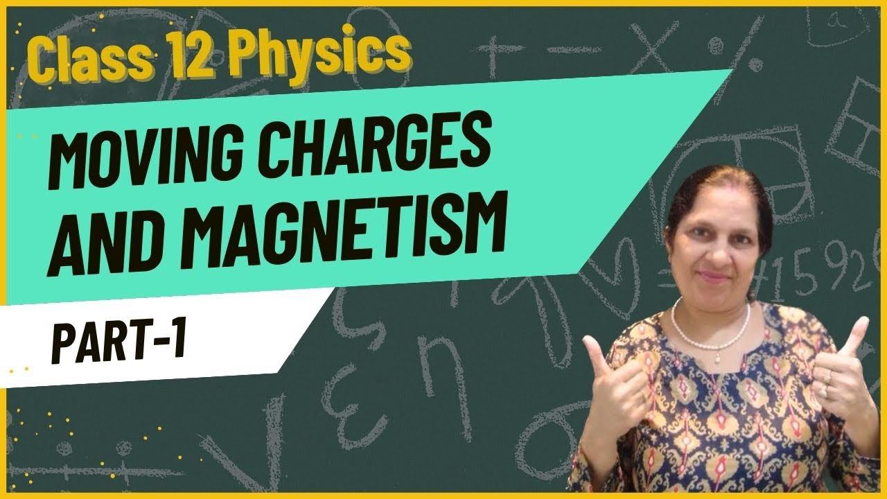 MOVING CHARGES AND MAGNETISM | Part -1 | Chapter 4 | Physics Class 12 | NEET JEE | EasyFyMyExams ...