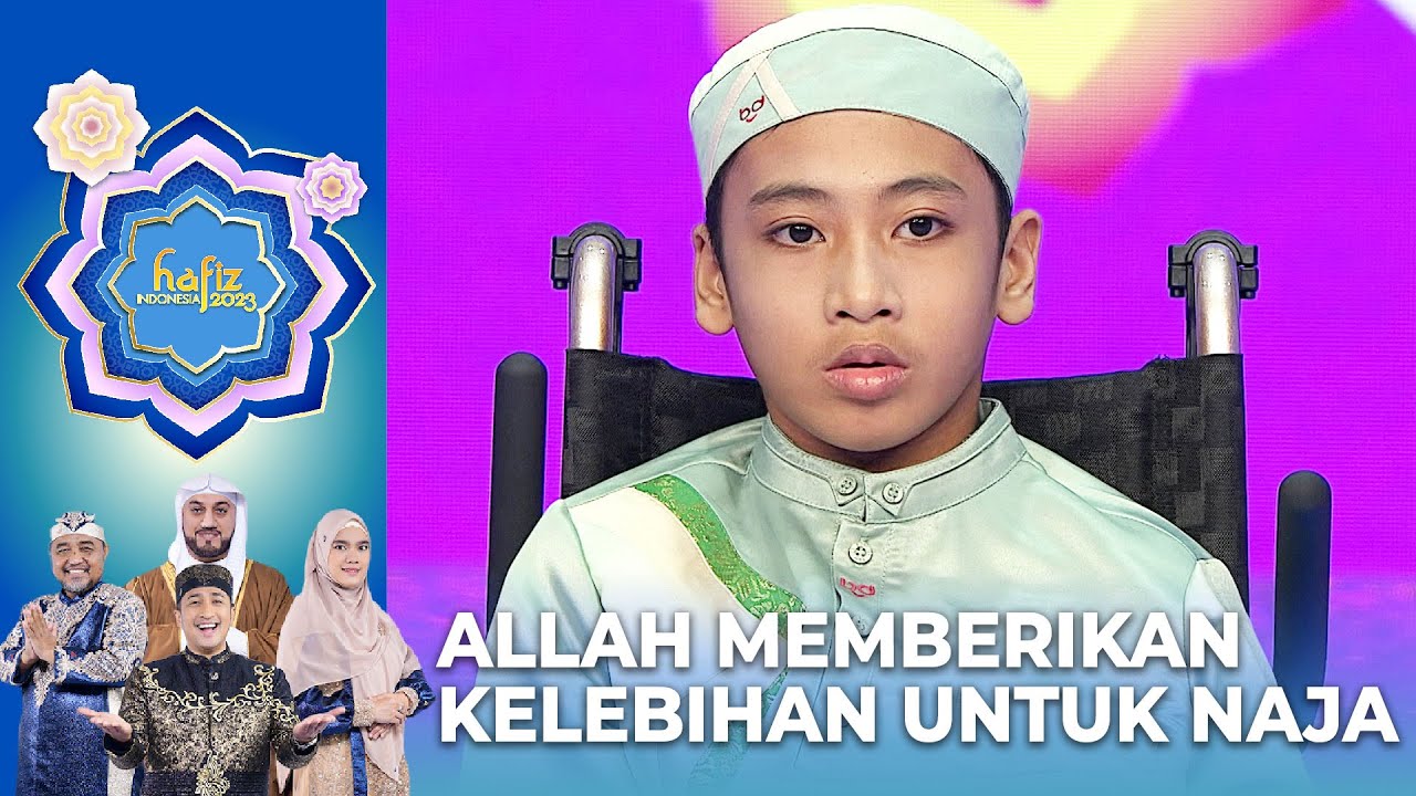 ALLAH BERIKAN KELEBIHAN! Naja Punya Ingatan Yang Cepat | HAFIZ INDONESIA 2023 - YouTube