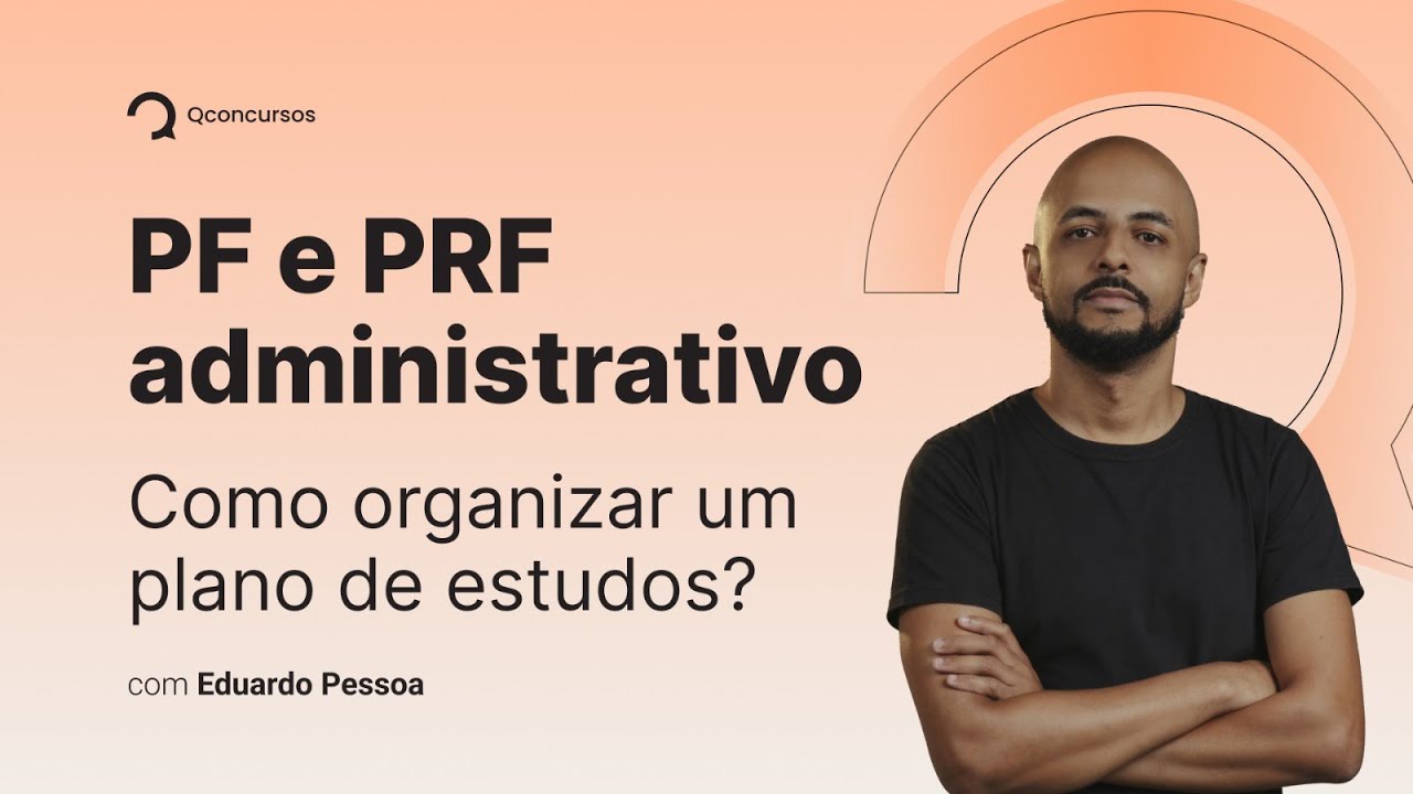PF e PRF - Administrativo: Como organizar um plano de estudos? - YouTube
