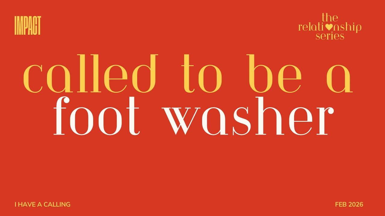 The Relationship Series: Foot Washers | Zenzo Matoga | Impact Church ...
