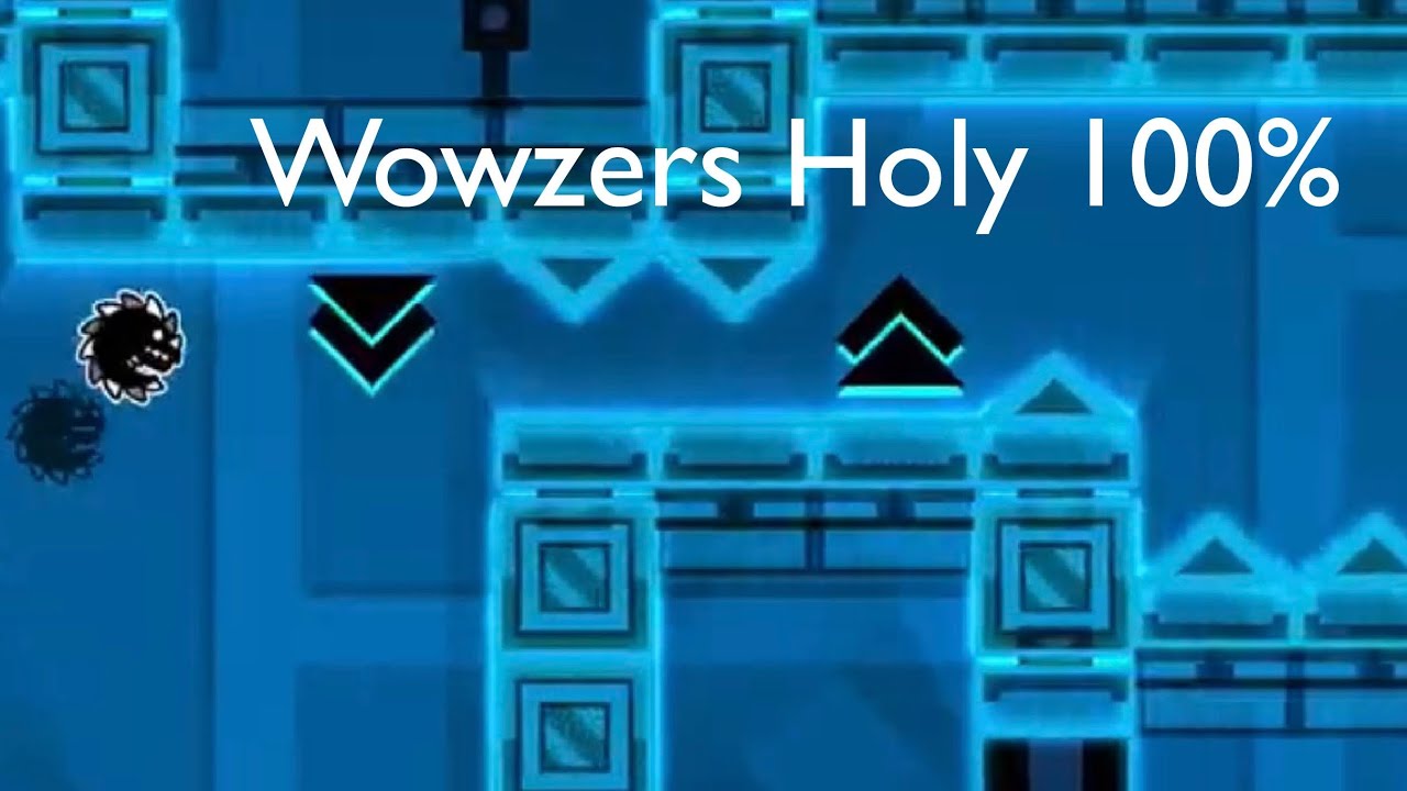 Wowzers Holy 100% (Geometry Dash) - YouTube