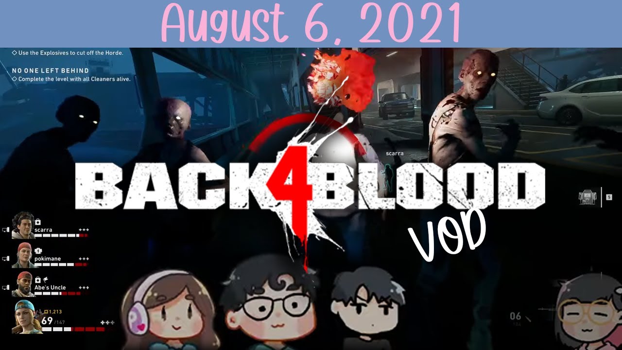 [2021/08/06] playing Back 4 Blood w/ poki toast scarra - YouTube