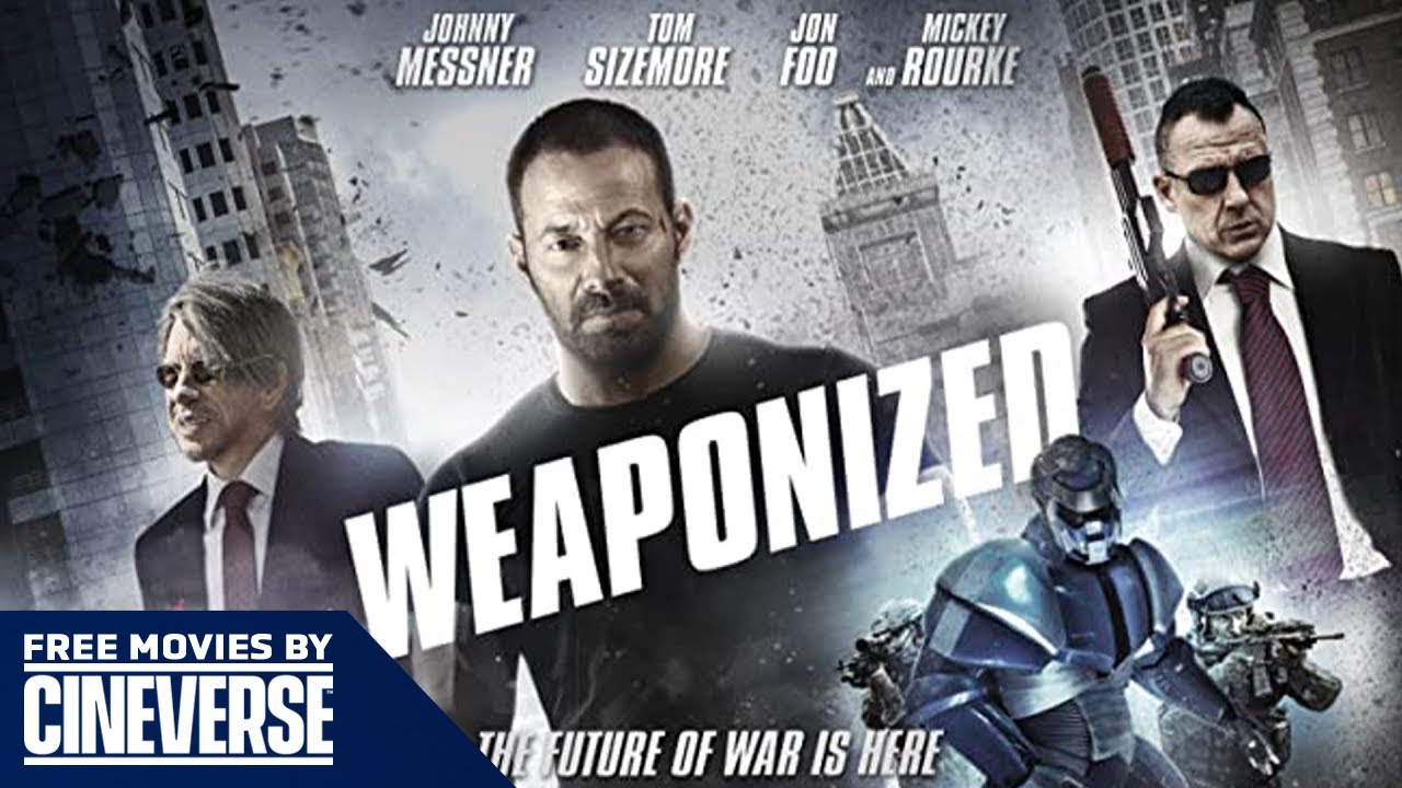 Weaponized | Full Action Sci-fi Movie | Mickey Rourke, Johnny Messner ...