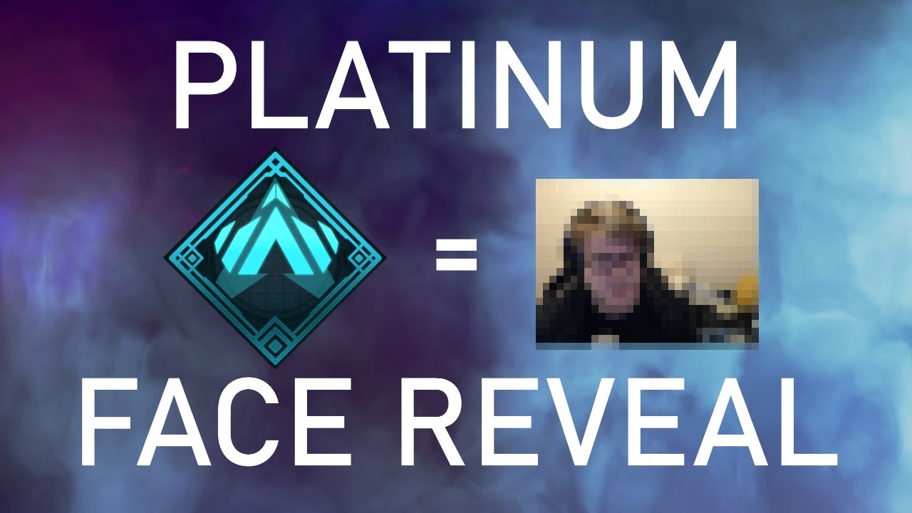 I do a FACE REVEAL once I hit PLATINUM in Apex Legends - YouTube