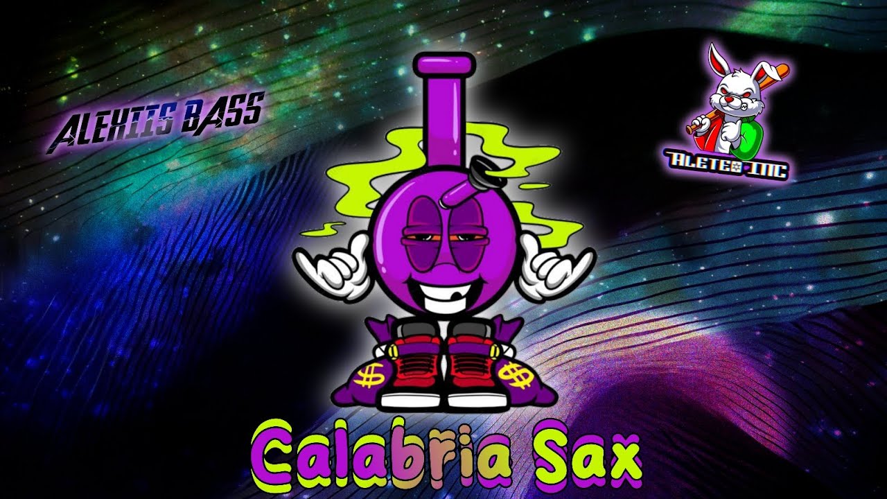 Calabria Sax (Guaracha,Circuit,Tribal,House)(@djalexiisbass5696) - YouTube