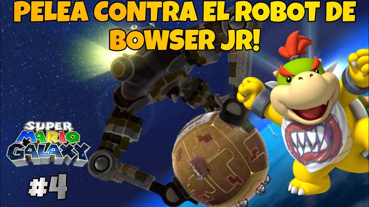 PELEA CONTRA EL ROBOT DE BOWSER JR! |Super Mario Galaxy #4 - YouTube