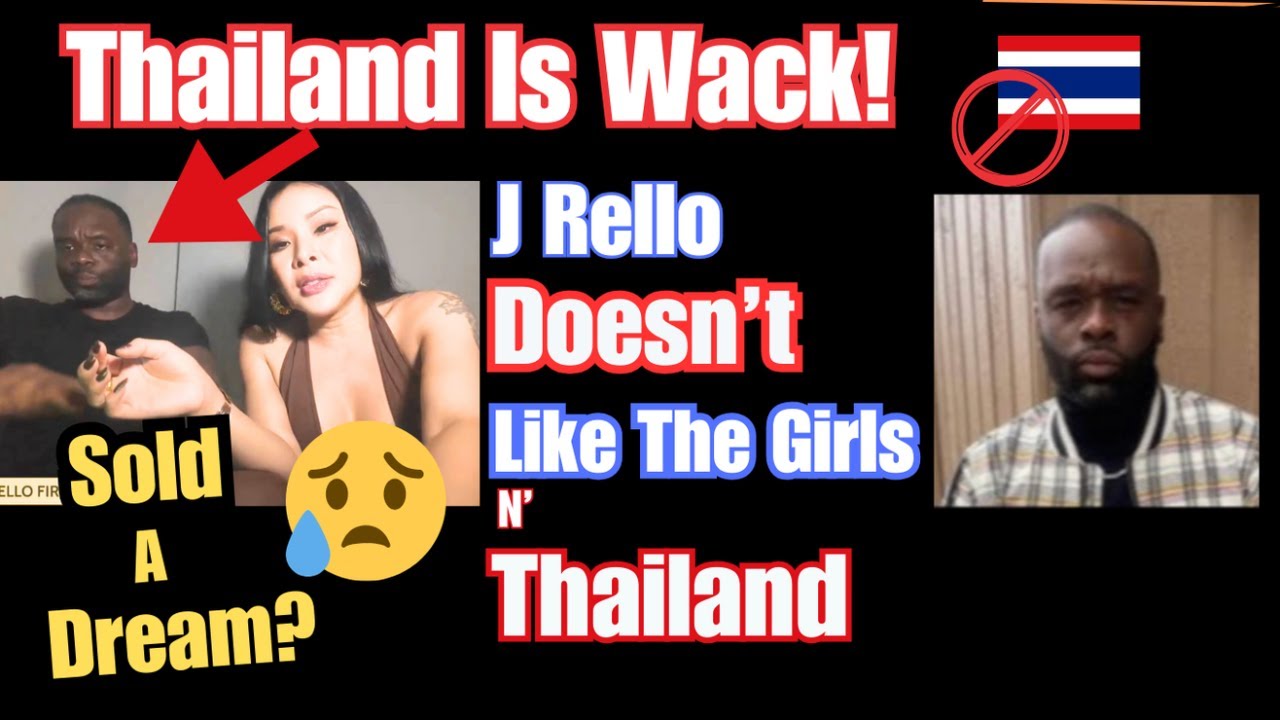 Thailand Girls Are Wack Says J Rello - Did Passport Bros Sell A Dream ...