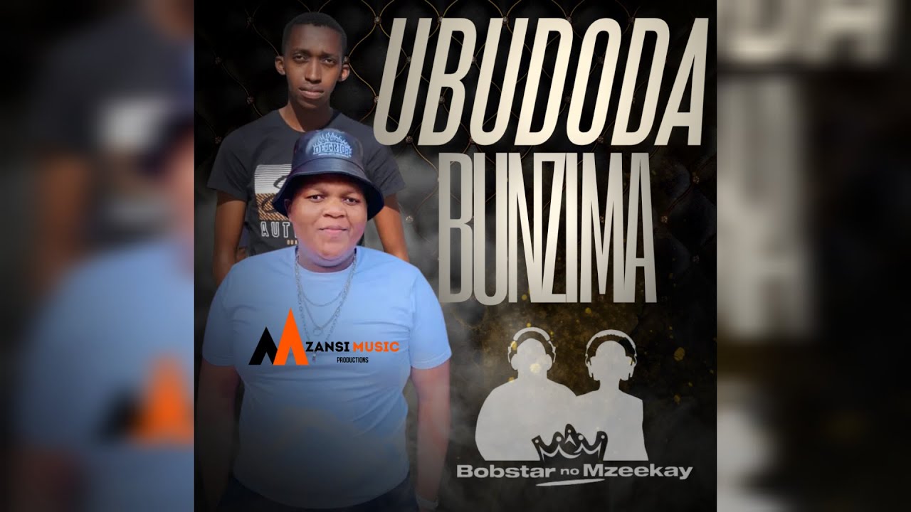 Bobstar no Mzeekay-uBudoda Bunzima(Stop GBV) - YouTube