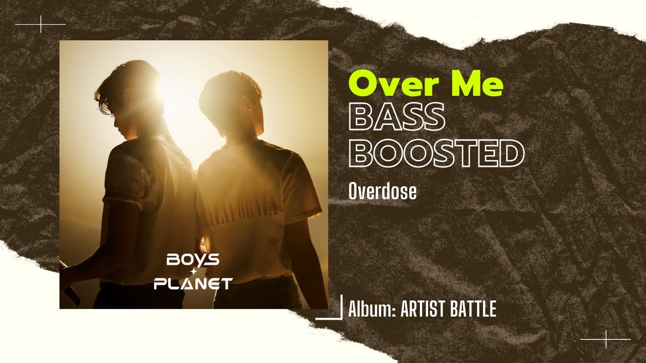 [BASS BOOSTED] Overdose - Over Me - YouTube