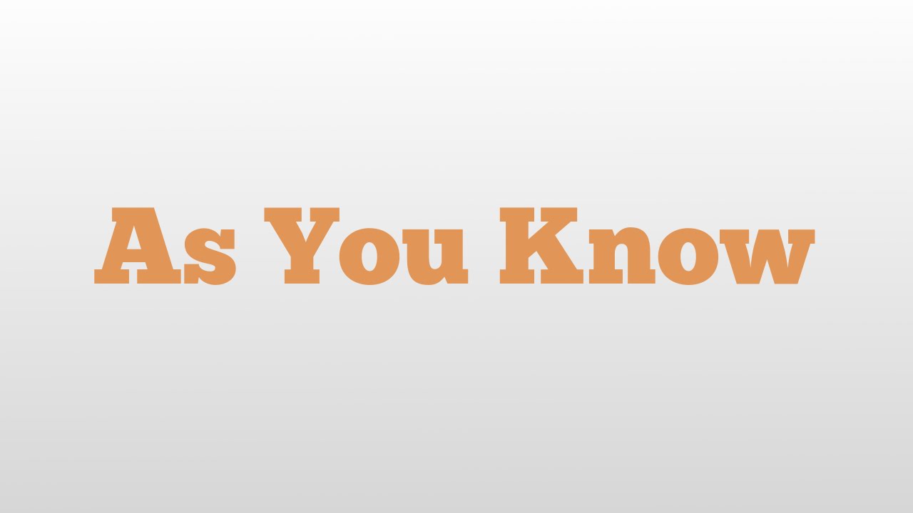 As You Know Meaning And Pronunciation YouTube as-you-know-meaning-and-pronunciation-youtube