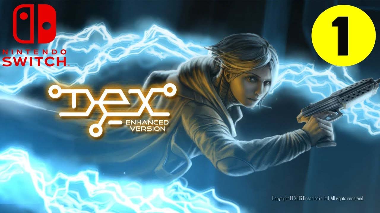 Dex Enhanced Edition - 1st 38 Minutes Nintendo Switch - YouTube