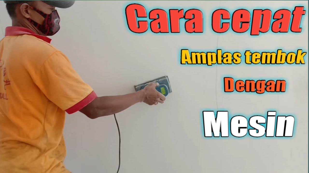 Cara amplas tembok menggunakan mesin amplas - YouTube