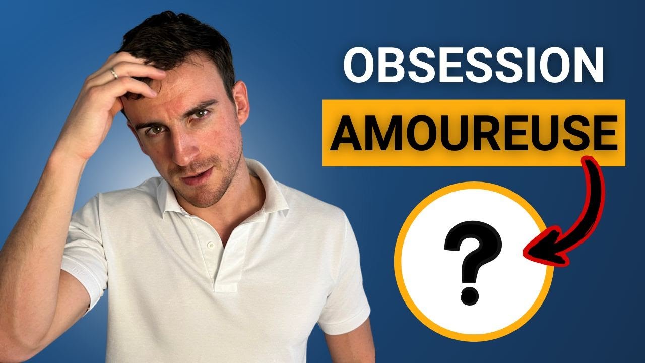 Comment ne plus être OBSÉDÉ par une femme - YouTube