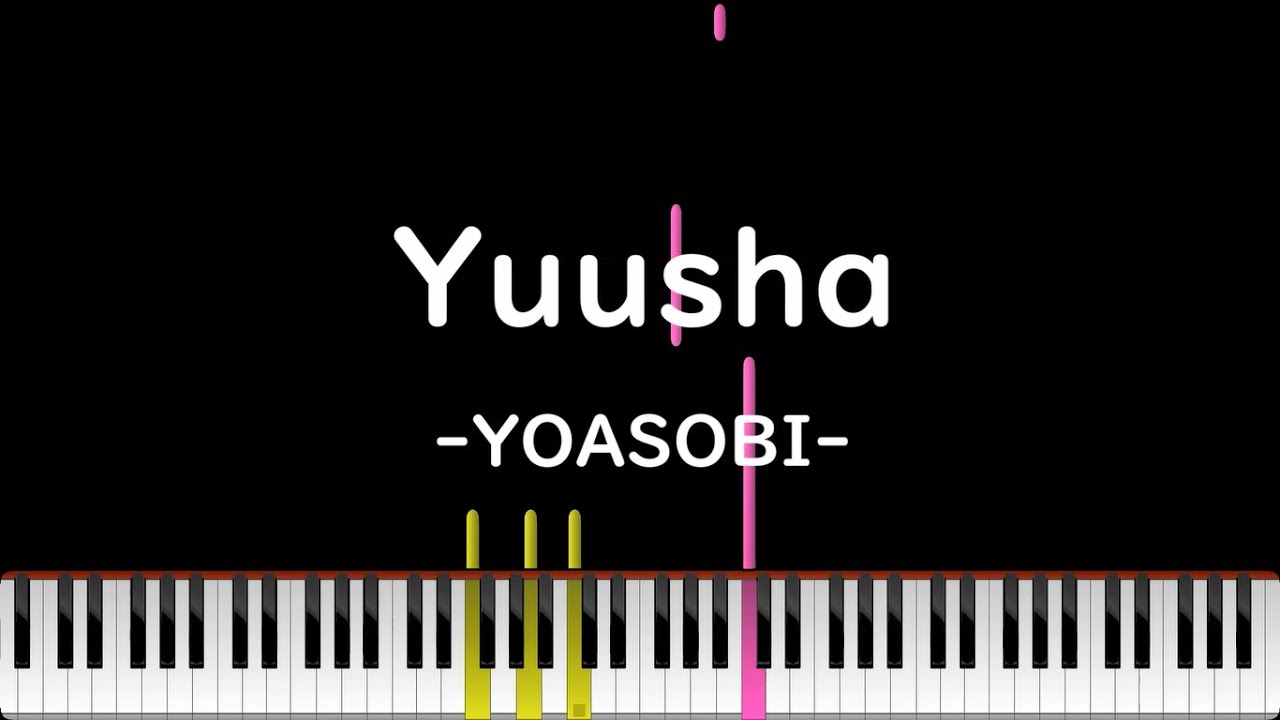 [Piano] Yuusha -YOASOBI- - YouTube