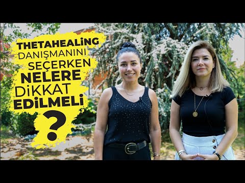 ThetaHealing Danışmanı Seçerken Nelere Dikkat Edilmeli? | Bedia Kahya Kılıç | Rabia Alga
