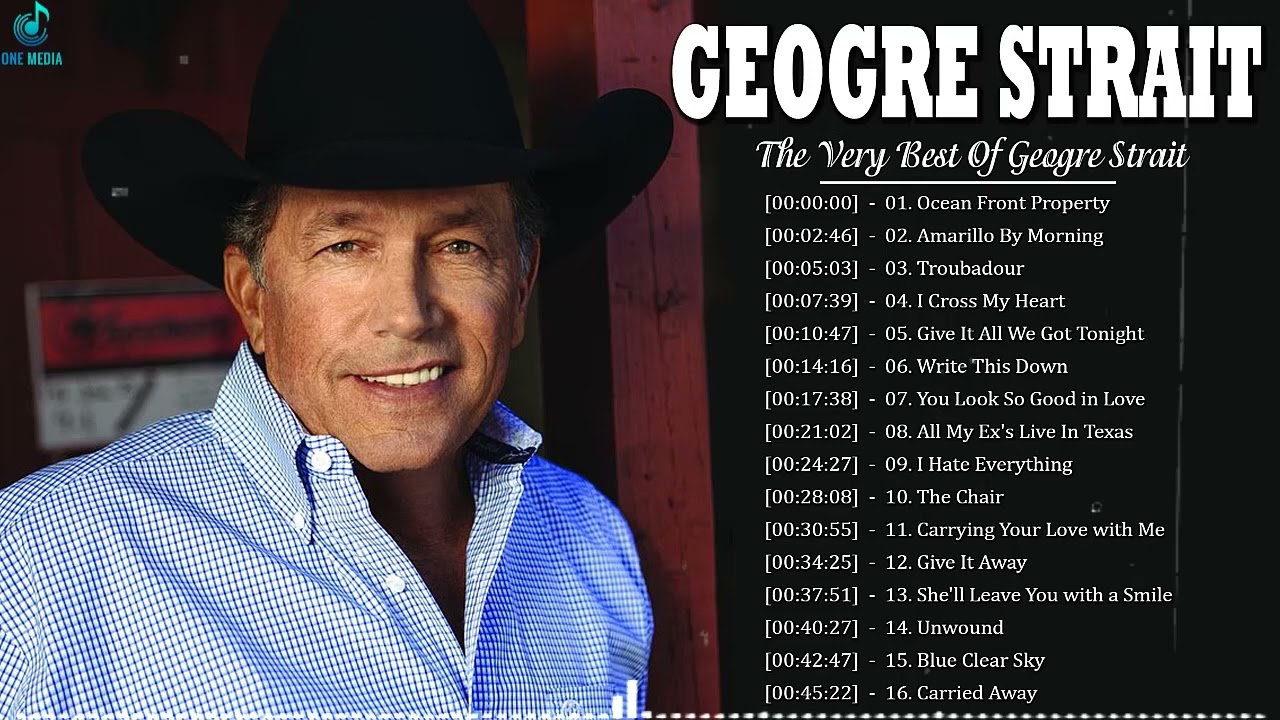 George Strait Greatest Hits Full Album - Best Songs of George Strait ...