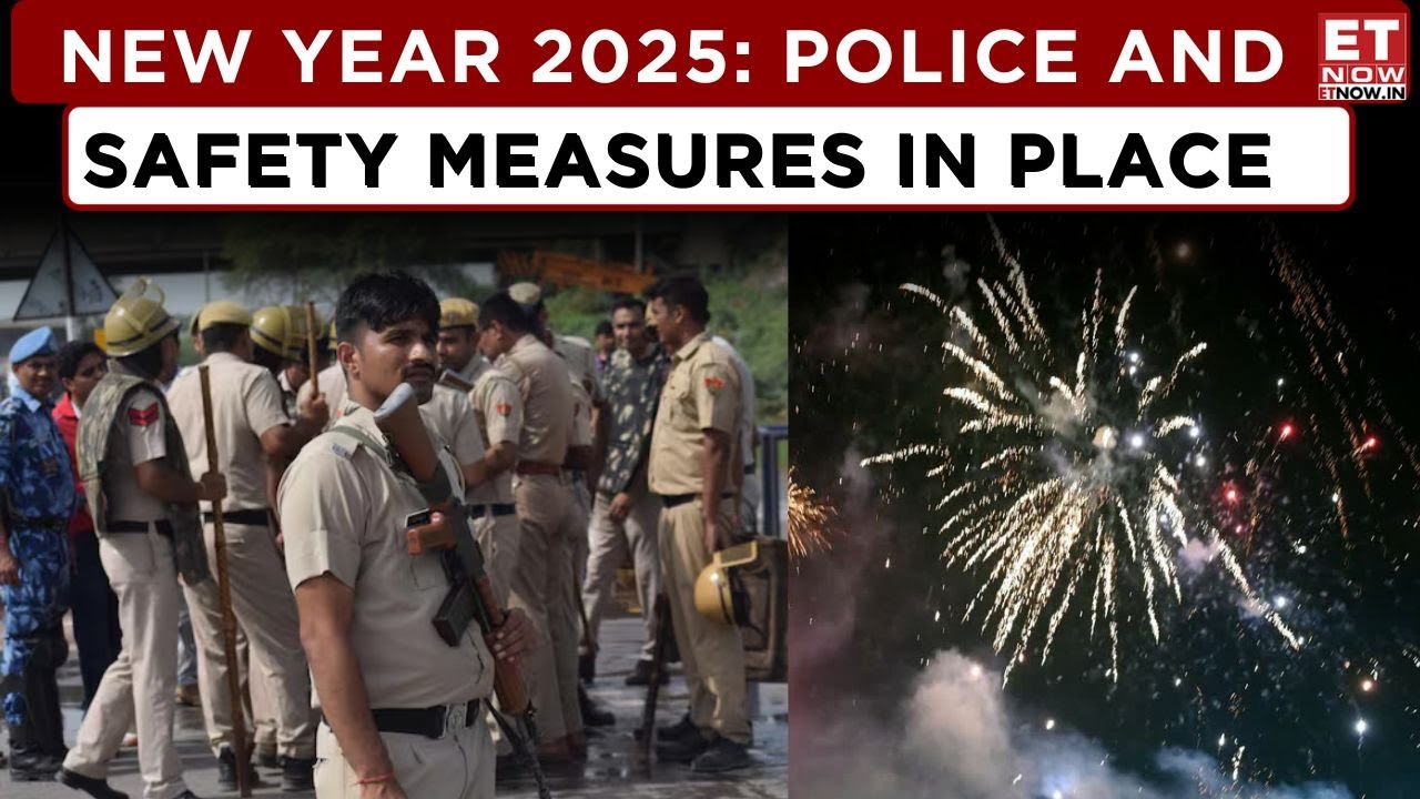 New Year 2025 Celebrations: Police Arrangements and Safety Measures ...