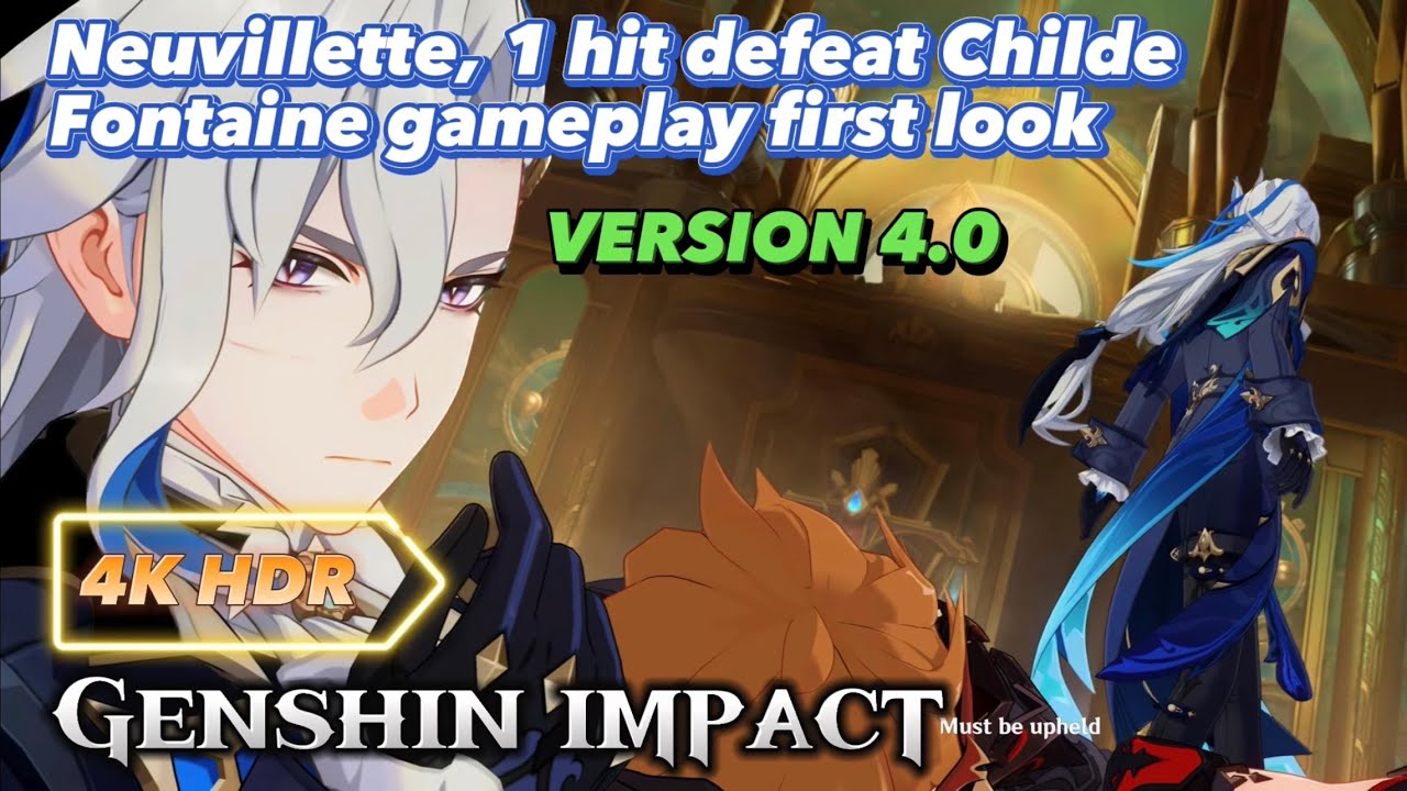 Genshin Impact 4k HDR v4.0 Neuvillette, 1 hit defeat Childe, Fontaine ...