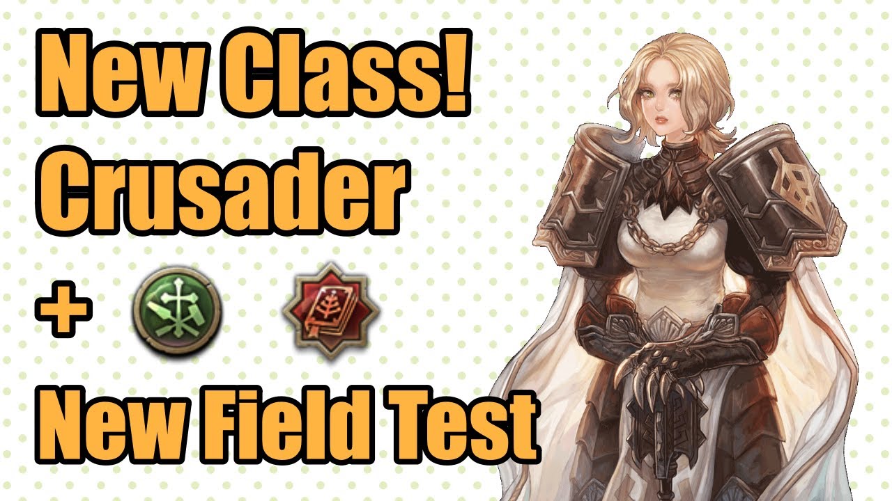 [TOS TEST] New Class! Crusader - Field Test | [트오세테섭] 신규클래스 크루세이더 신규지역 ...