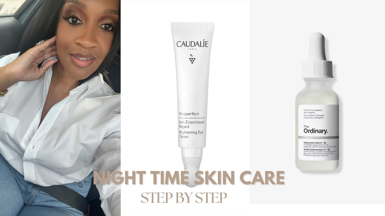 NIGHT TIME SKIN ROUTINE. STEP BY STEP OF WHAT I DO!!!! #fashion # ...