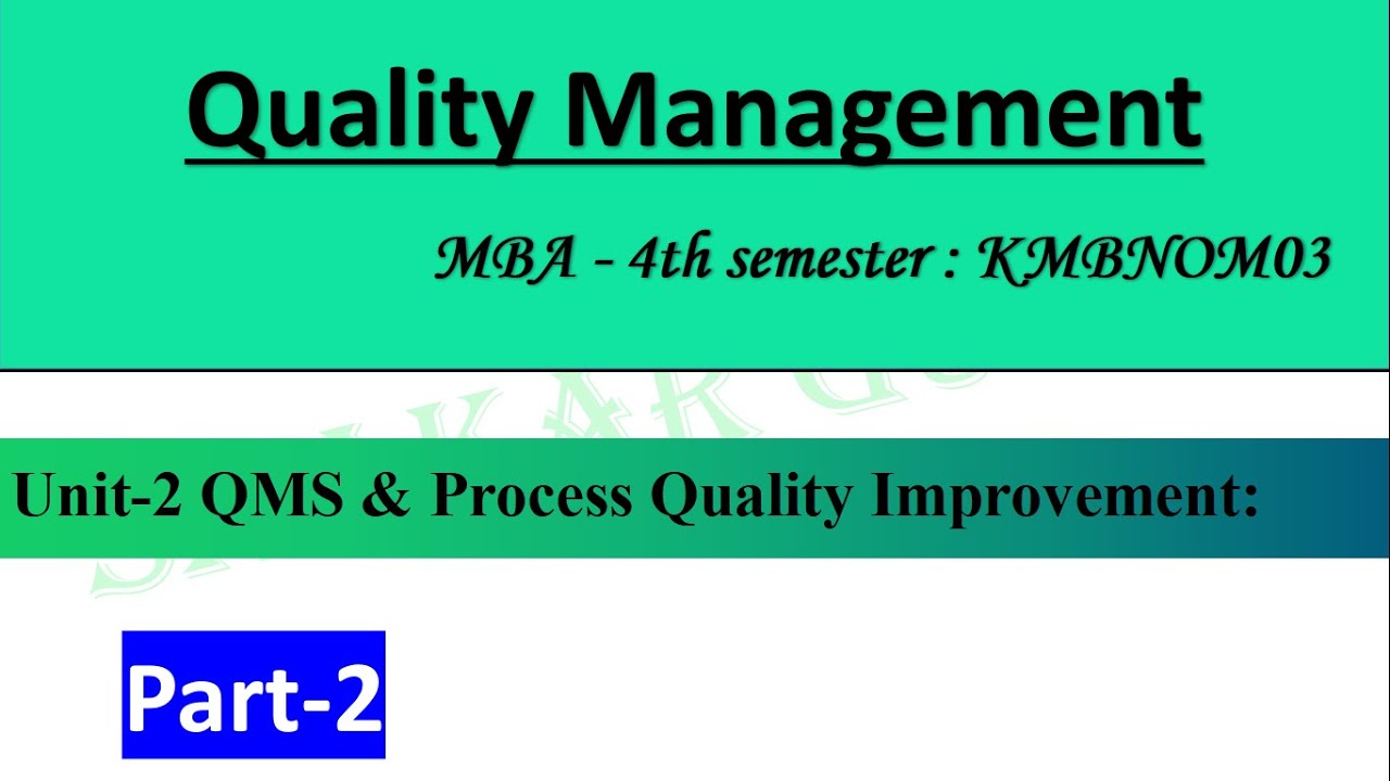 3-Quality Management Unit 2 Part 2 MBA 4th Semester KMBNOM03, Operations Management MBA 4th ...