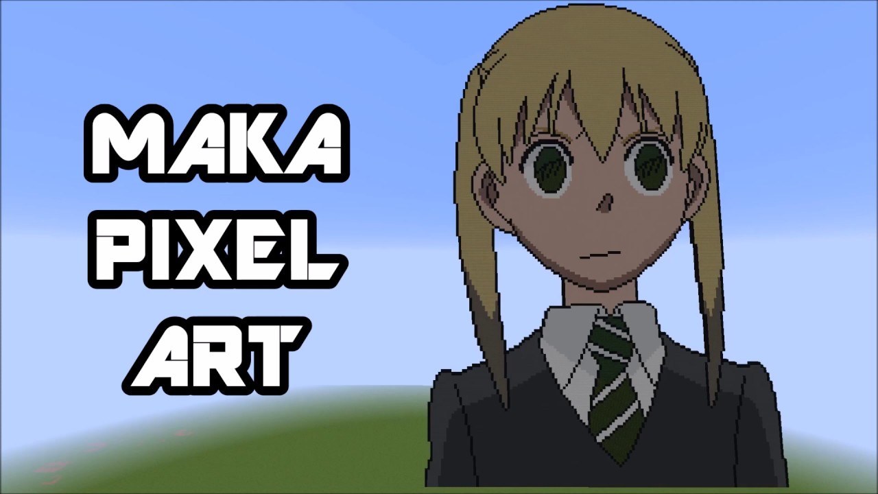 Minecraft - MAKA Pixel Art Showcase [SOUL EATER] - YouTube