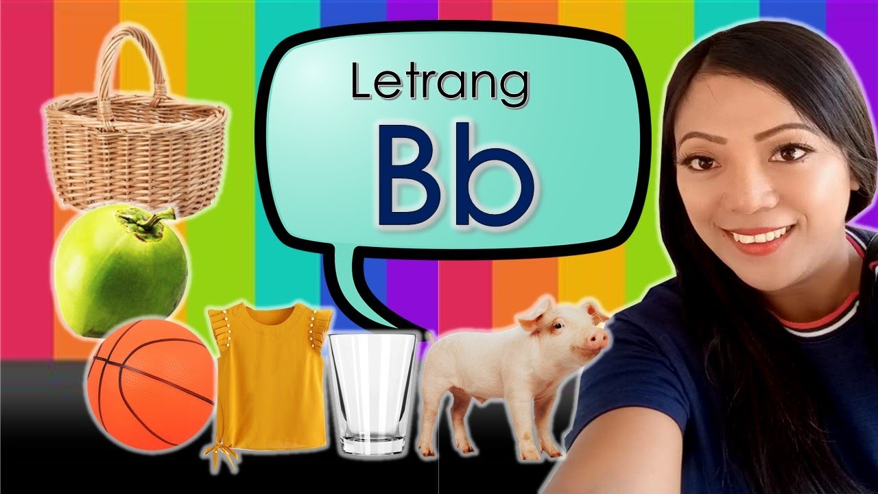 LETRANG Bb ( Mga Bagay na Nagsisimula sa Letrang Bb) - YouTube