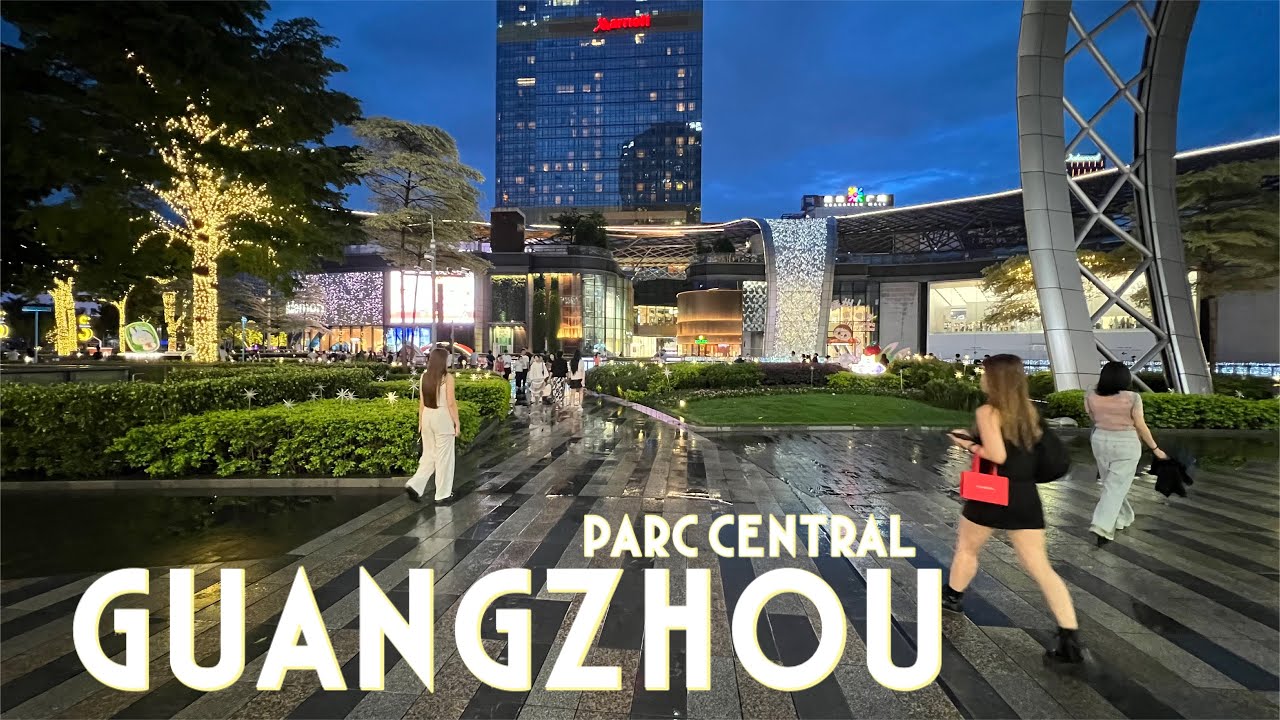 🇨🇳Walk Tour of Parc Central, Guangzhou City - China (Pt 1 - Daytime ...