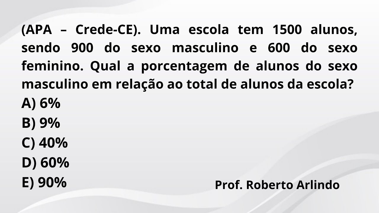 Uma escola tem 1500 alunos, sendo 900 do sexo masculino e 600 do sexo feminino - YouTube