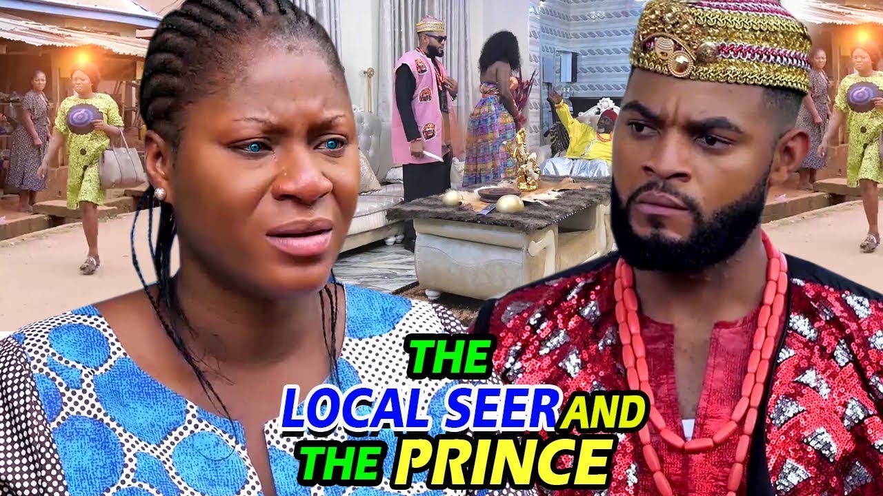 THE LOCAL SEER & THE PRINCE 1&2 - NEW MOVIE Destiny Etiko / Steve ...