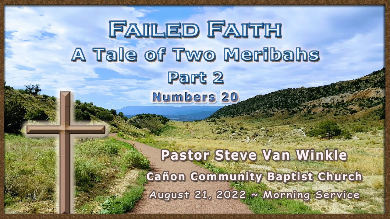 Failed Faith - A Tale of Two Meribahs Part 2 - Pastor Steve Van Winkle ...