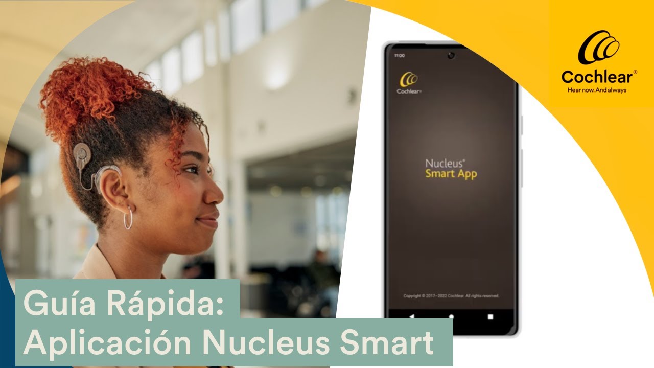 Cómo Emparejar tu Procesador de Sonido Nucleus® con la App Nucleus Smart | Cochlear ...