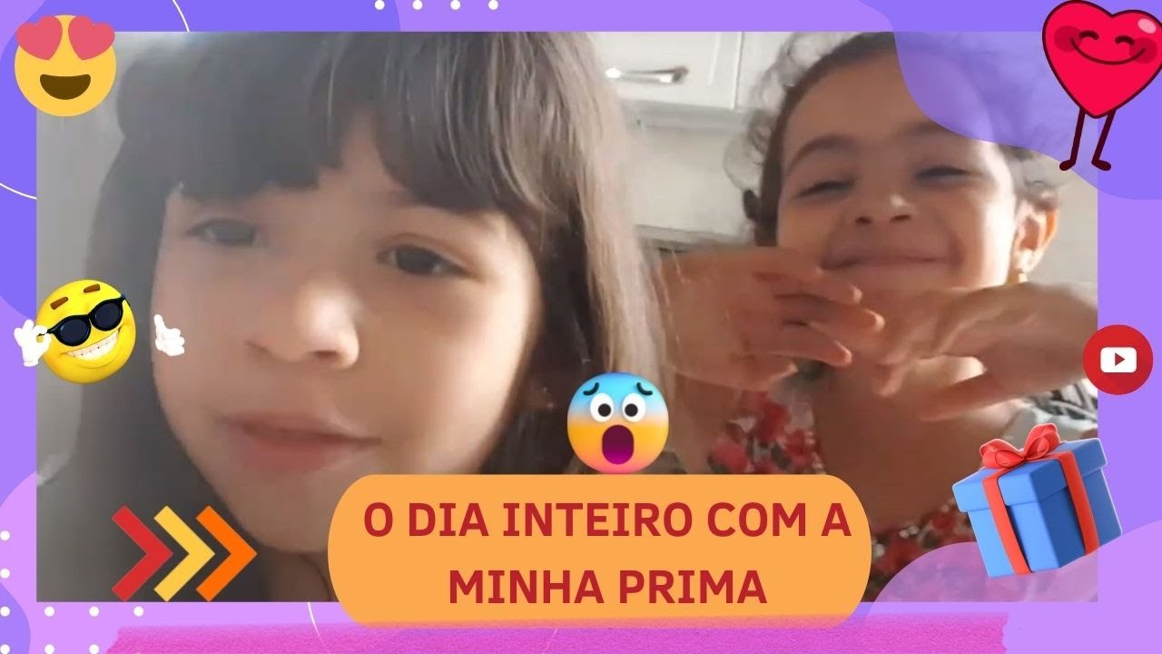 O Dia Inteiro Com A Minha Prima Youtube