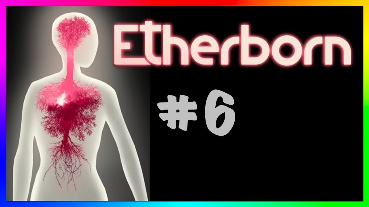 06 - Etherborn + - YouTube